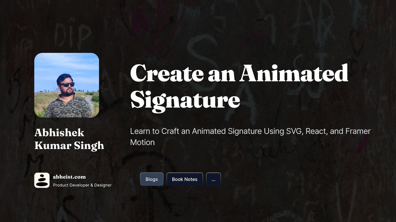 Create an Animated Signature | Abhishek Kumar Singh | Abheist
